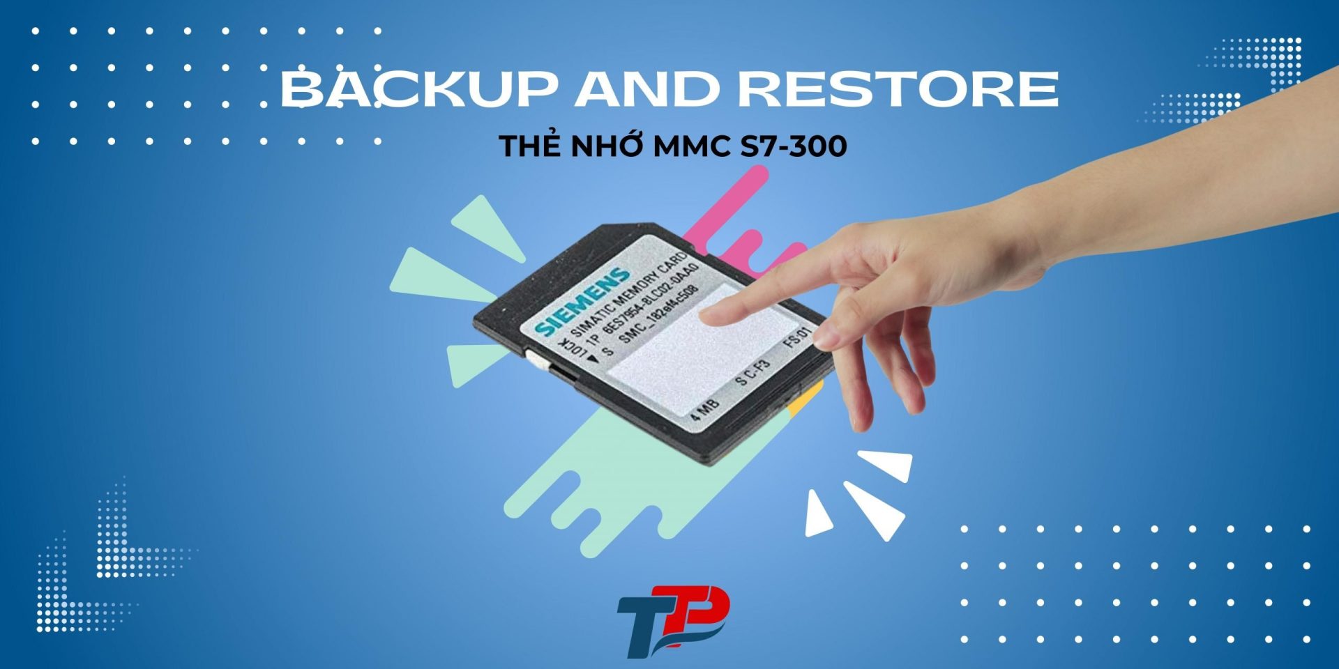 Hướng dẫn chi tiết cách Backup and Restore thẻ nhớ MMC S7-300