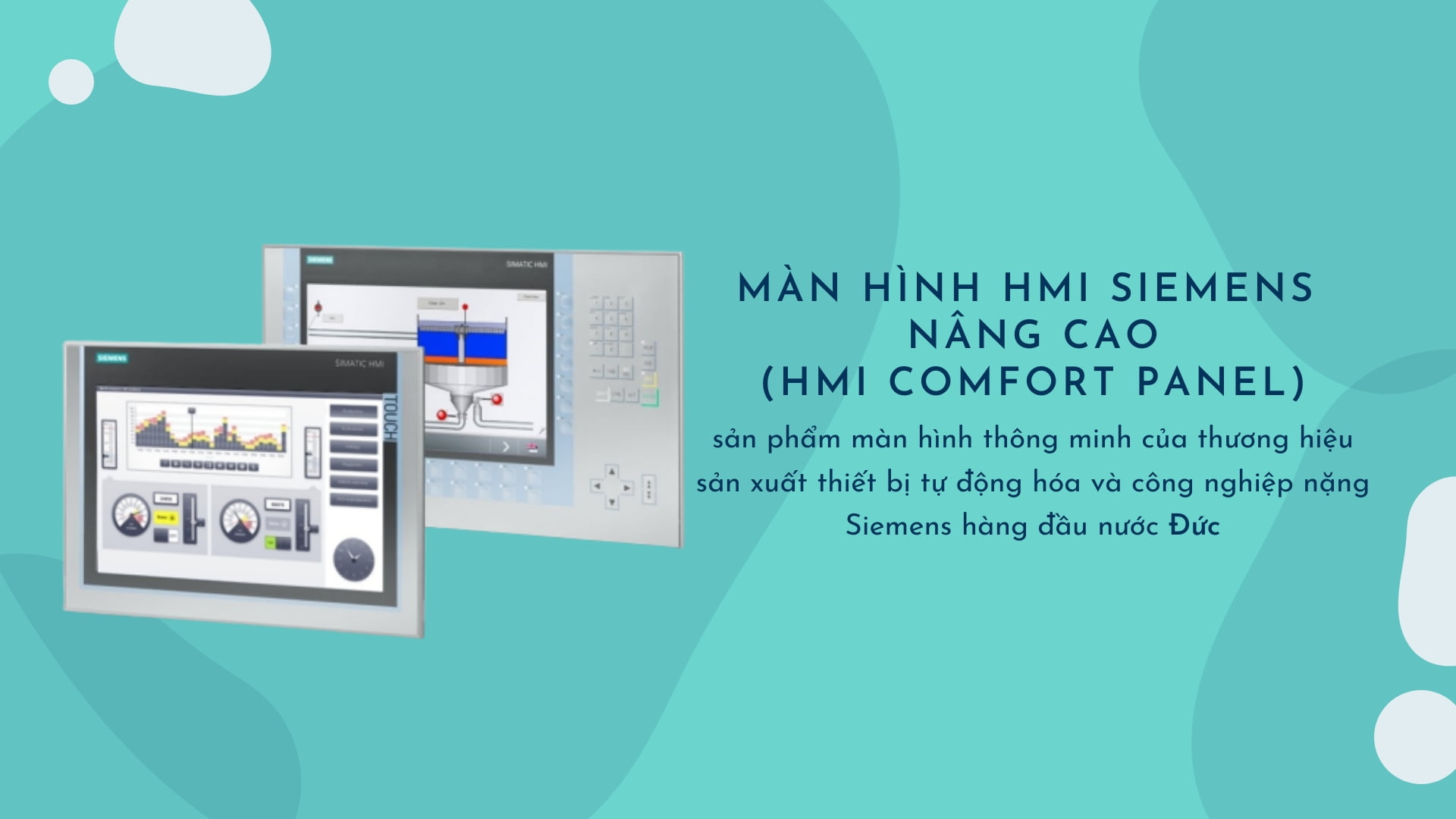HMI Siemens là gì? Phân loại HMI Siemens và ứng dụng mới nhất 2025