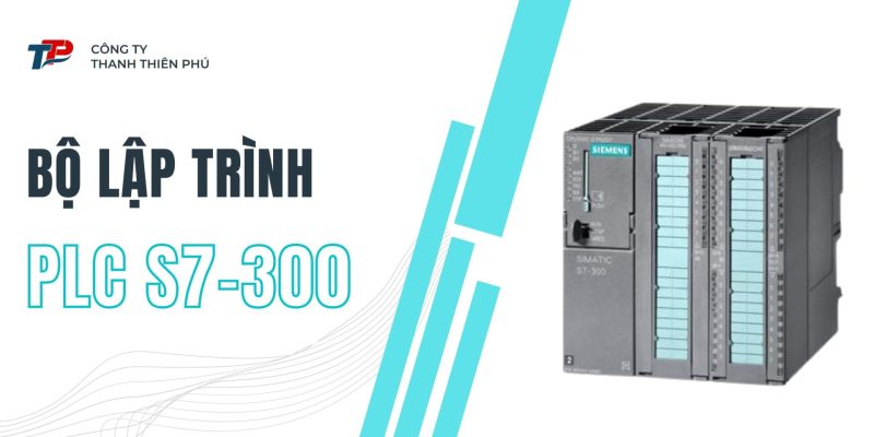 PLC S7-300 chính hãng, Bảng giá 2026 | Thanh Thiên Phú