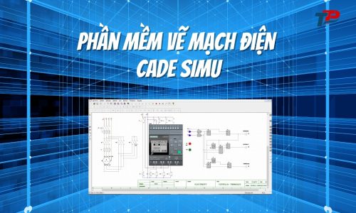 Tải phần mềm vẽ mạch điện CADe SIMU cho hệ thống điện công nghiệp