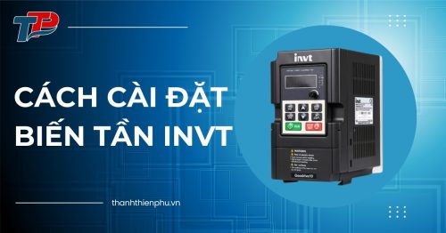 Hướng dẫn cách cài đặt biến tần INVT chi tiết từ A-Z