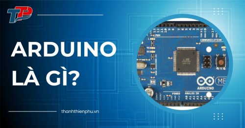 Mạch Arduino là gì? Tìm hiểu về bo mạch vi điều khiển Arduino